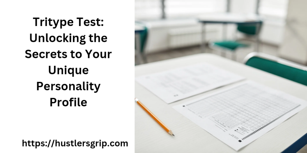 Tritype Test: Unlocking the Secrets to Your Unique Personality...