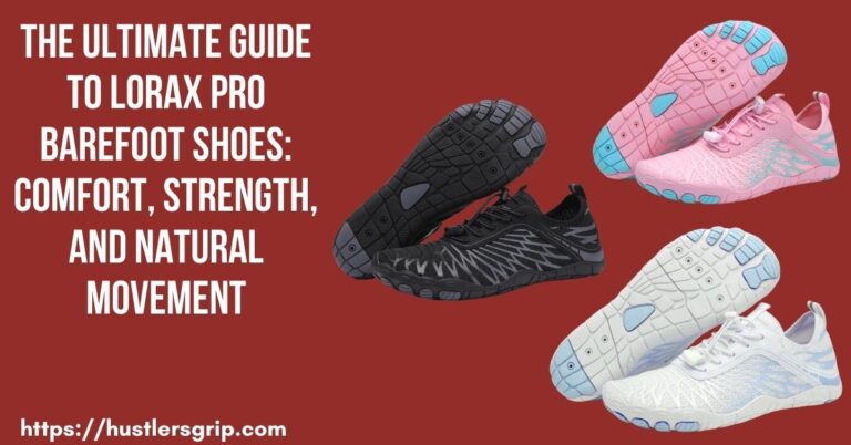 The Ultimate Guide to Lorax Pro Barefoot Shoes: Comfort, Strength